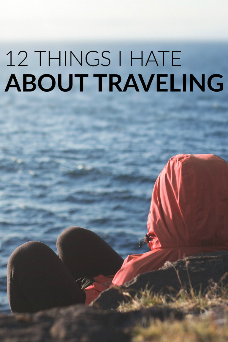 12 Things People Hate Most About Traveling.