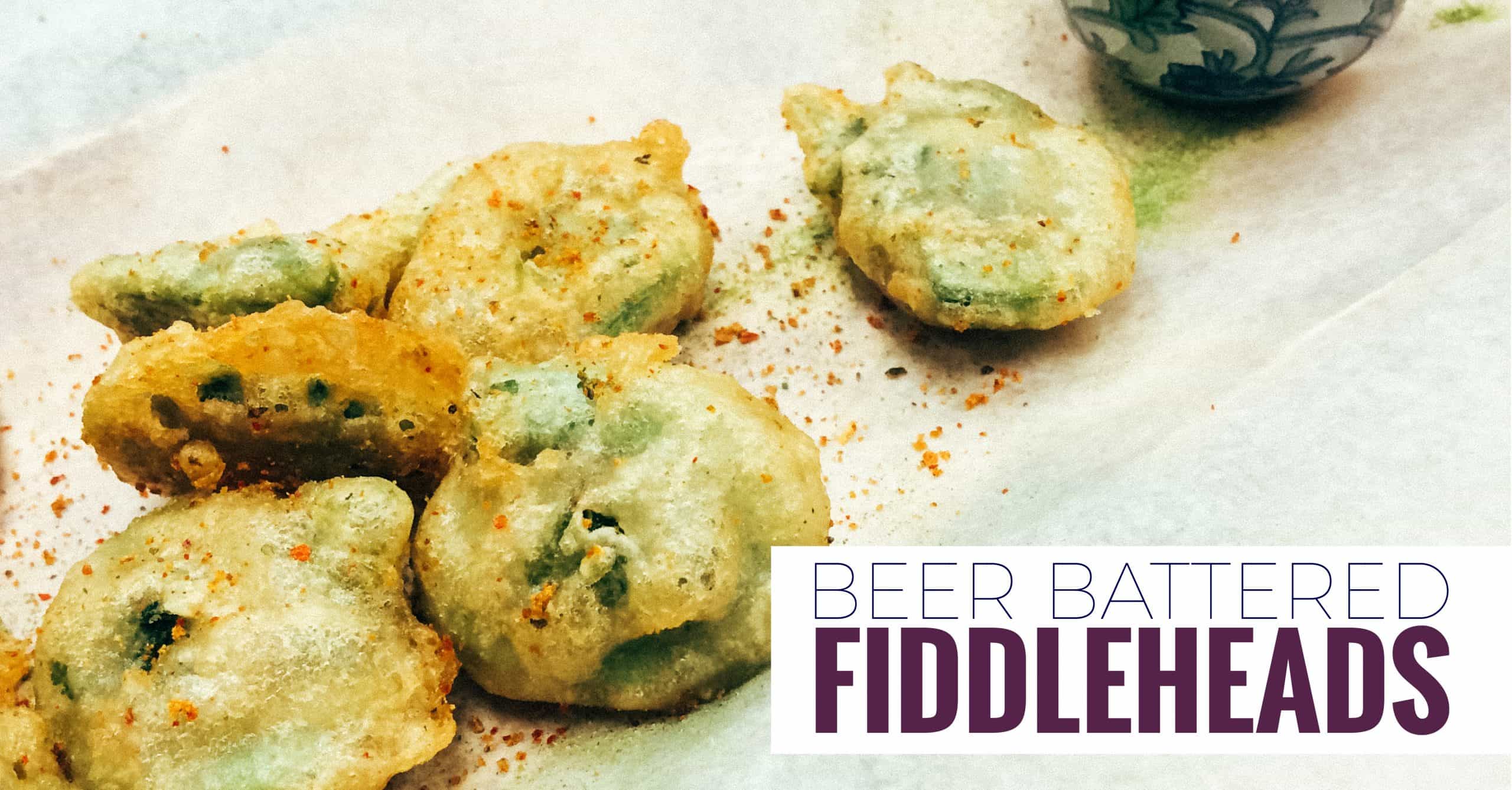 Beer Battered Fiddleheads Recipe - Bacon is Magic