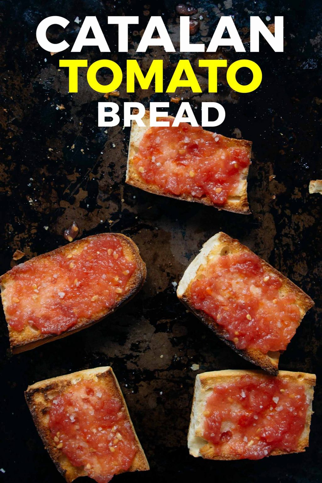 Pa Amb Tomaquet - Catalan tomato bread - Bacon is Magic