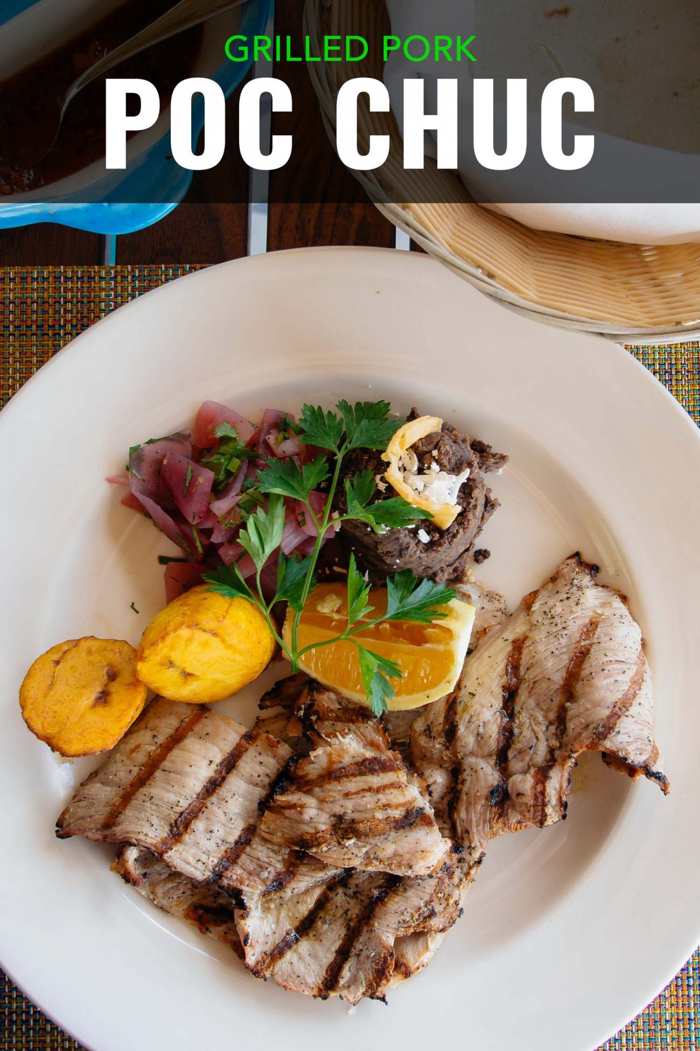 Poc Chuc Recipe - Grilled Pork Marinated in Sour Orange - Bacon is Magic