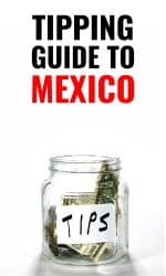 Tipping in Mexico: Who and When to Tip in 2020 - Bacon is Magic