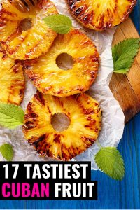 21 Cuban Fruit You'll Love Trying + PHOTOS - Bacon is Magic
