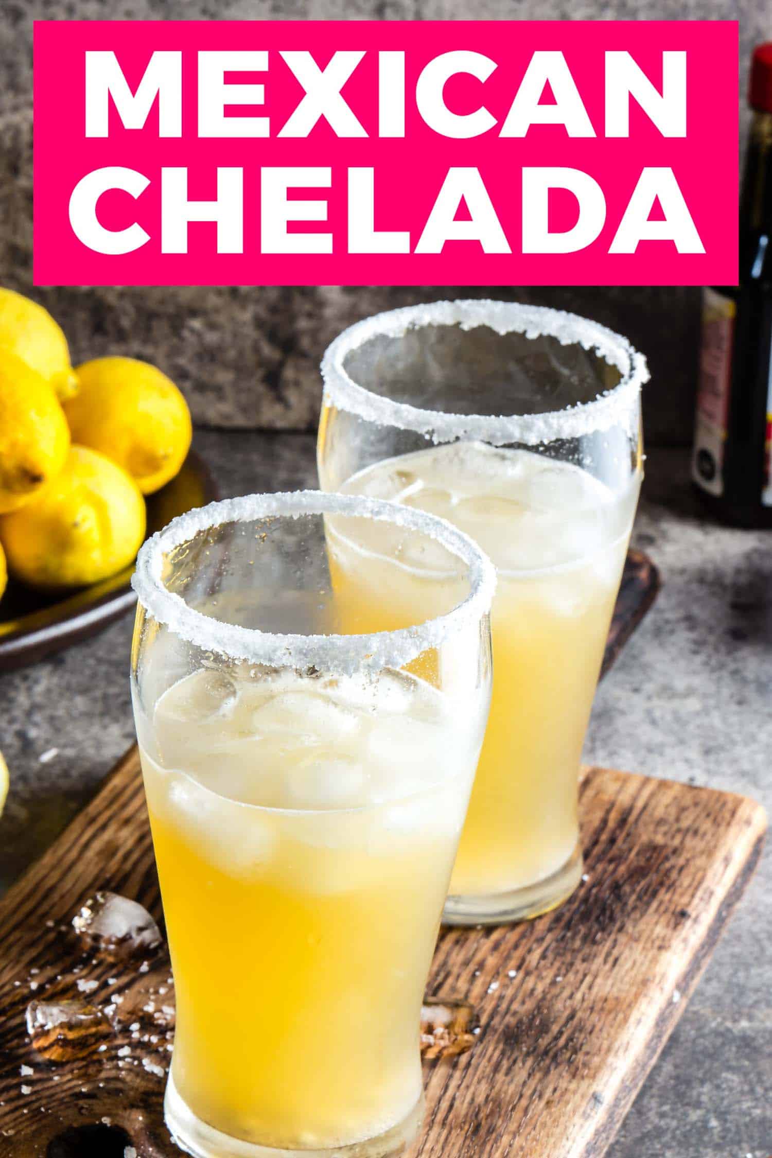 Mexico's 3 Ingredient Chelada Beer Cocktail Will Change Your Summer