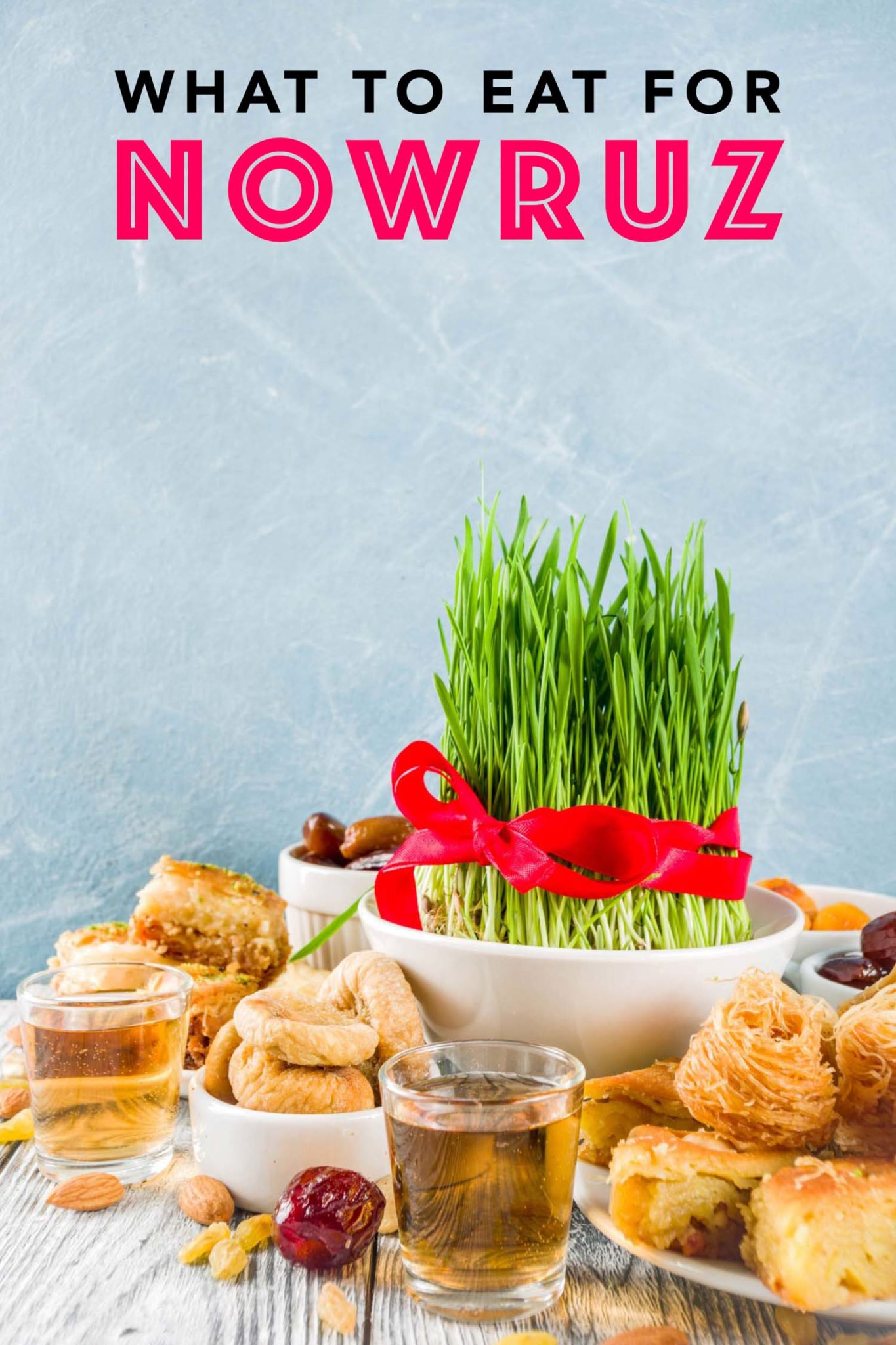 The Ultimate Guide to Persian New Year Food: Nowruz Food 2022